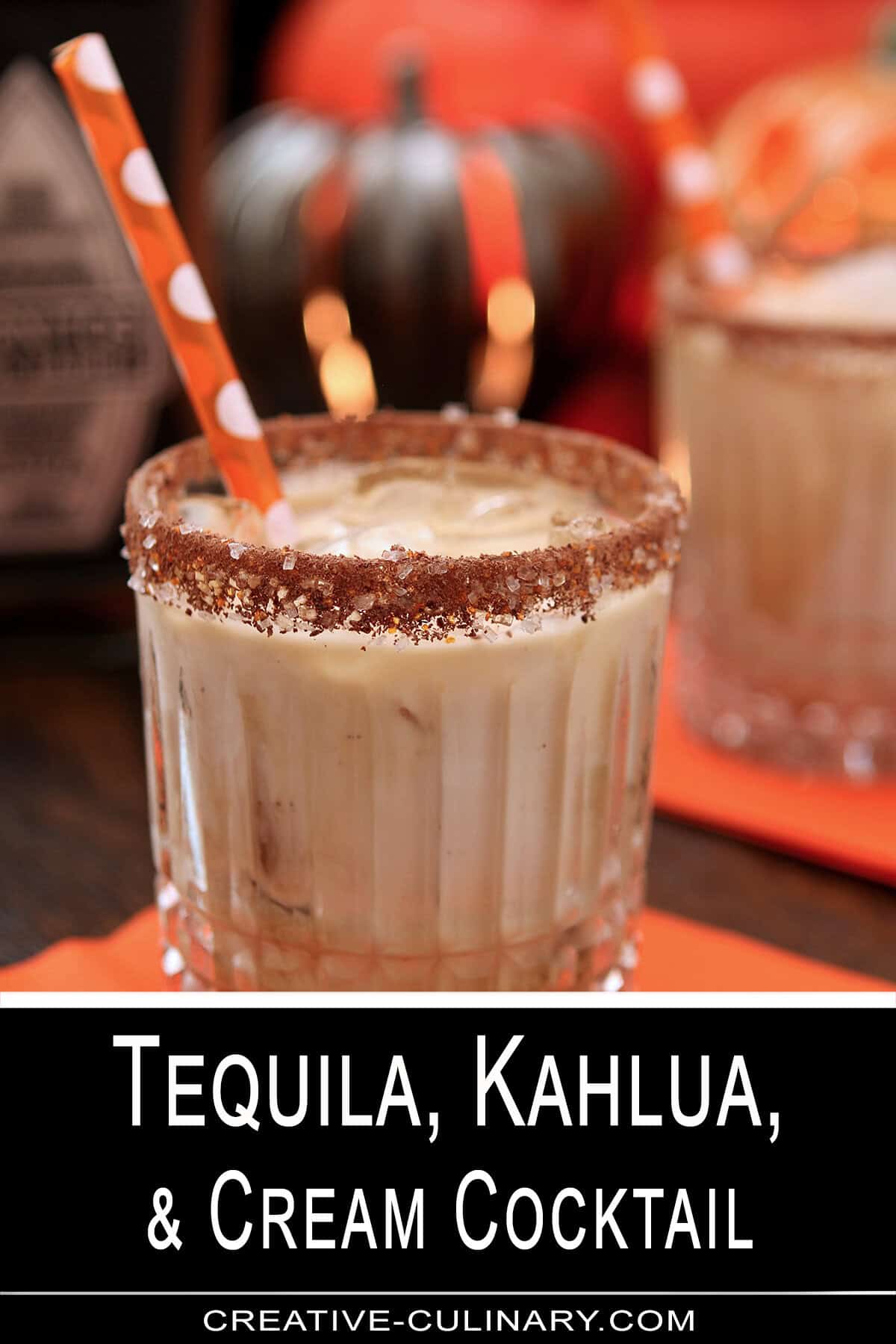 Tequila, Kahlua, and Cream Cocktail - Creative Culinary