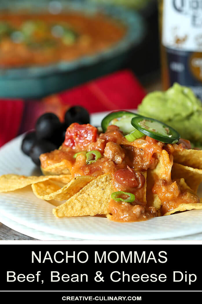 Nacho Momma's Beef, Bean and Cheese Tortilla Dip - Creative Culinary