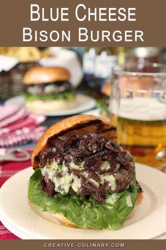 Blue Cheese Bison Burger - Creative Culinary