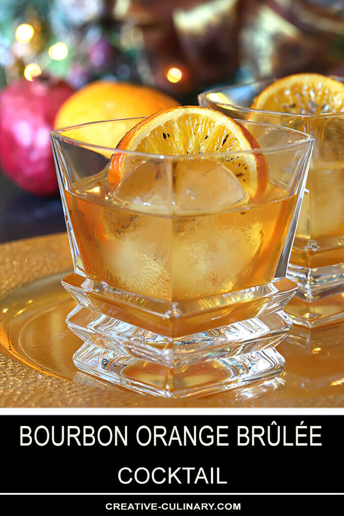 Bourbon Orange Brûlée Cocktail - Creative Culinary