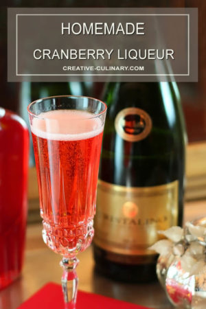 Homemade Cranberry Liqueur - Creative Culinary