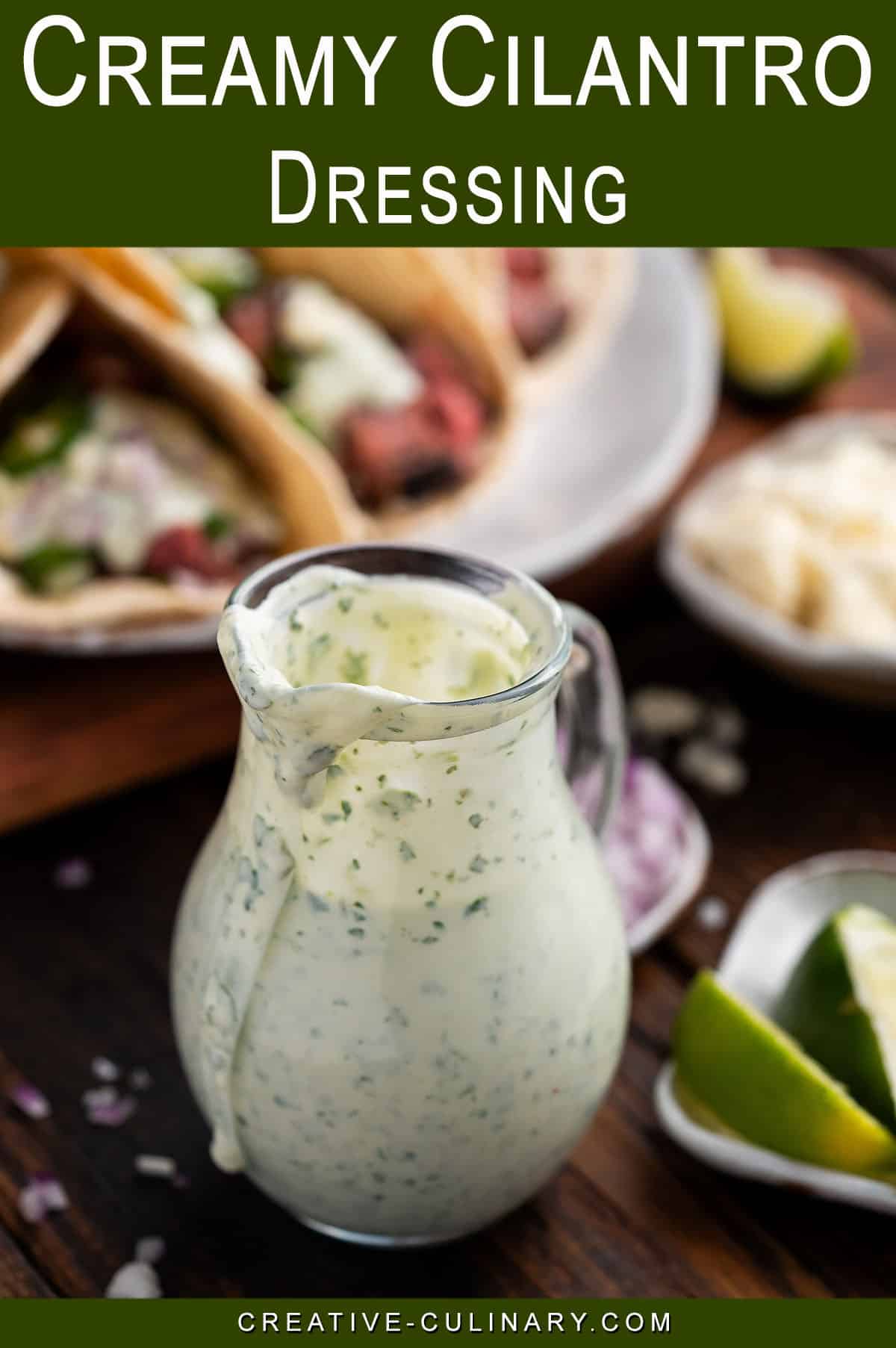 Creamy Cilantro Dressing - Creative Culinary