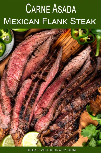 Carne Asada (Mexican Flank Steak) - Creative Culinary