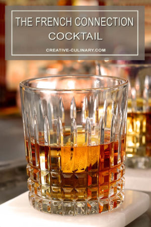 French Connection Cocktail - Cognac and Amaretto - Creative Culinary