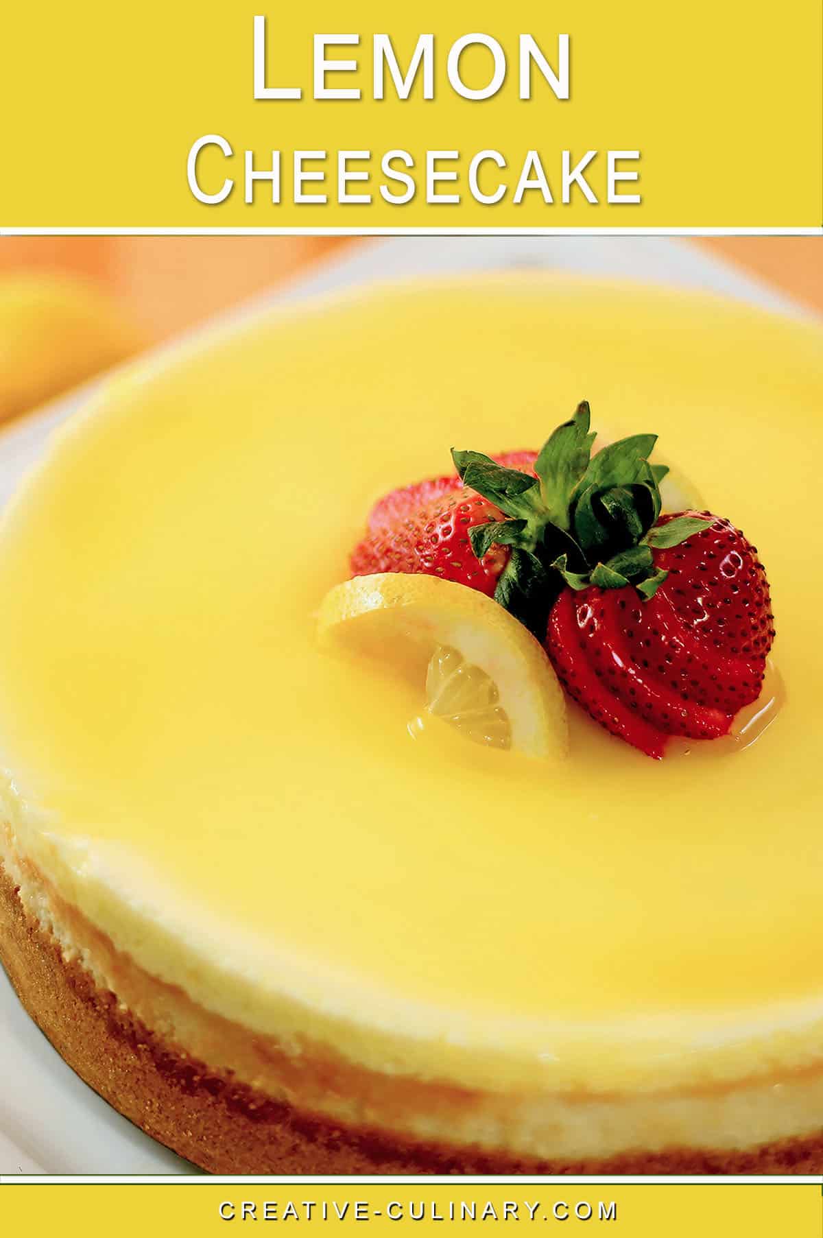 Lemon Cheesecake - Creative Culinary