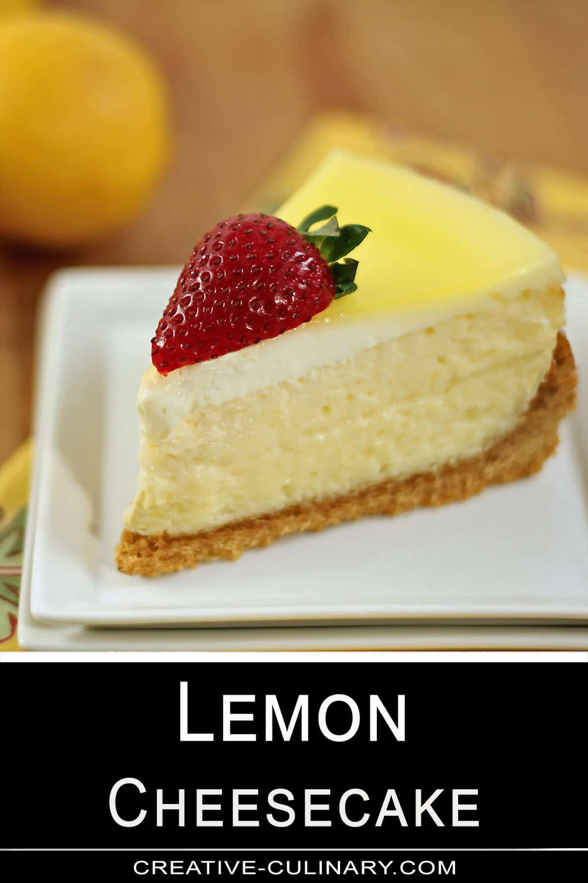Lemon Cheesecake - Creative Culinary