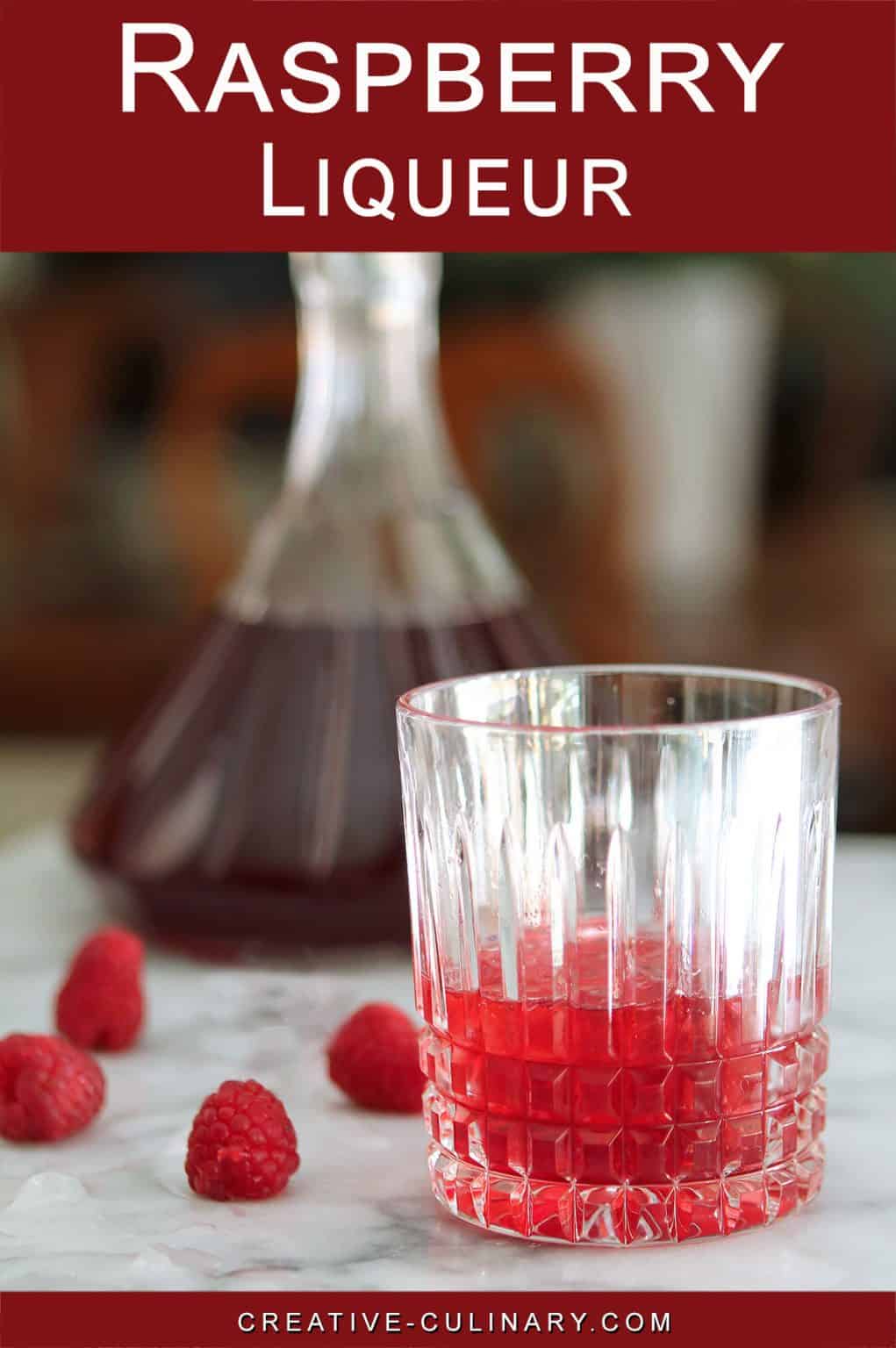 Homemade Raspberry Liqueur - Creative Culinary