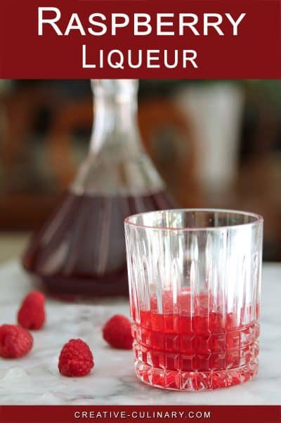 Homemade Raspberry Liqueur - Creative Culinary