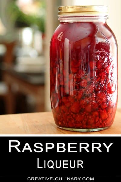 Homemade Raspberry Liqueur - Creative Culinary