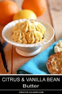 Citrus and Vanilla Bean Butter - Creative Culinary